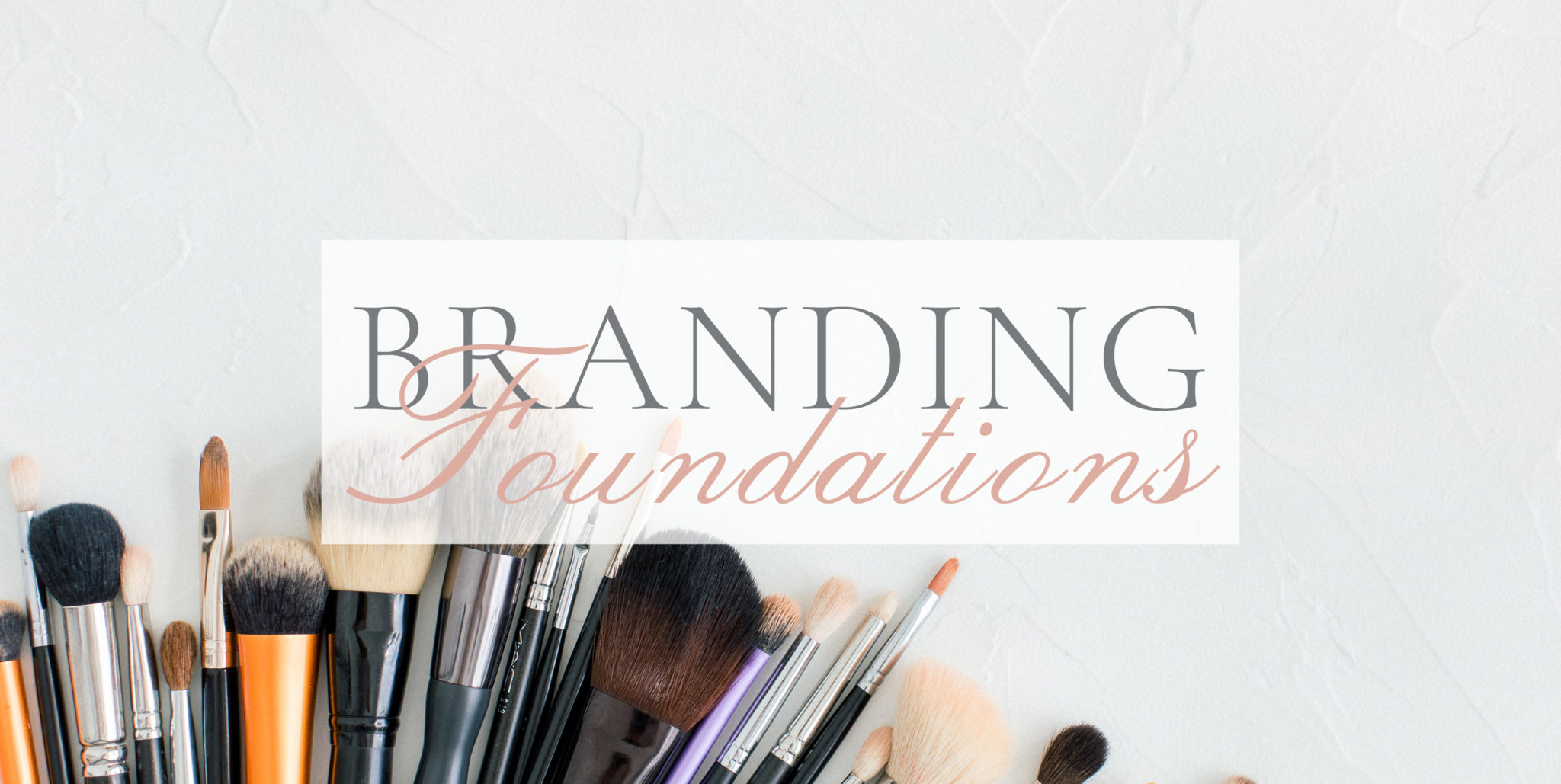 The all-new Branding Foundations course is LIVE!! - Abby Grace Blog